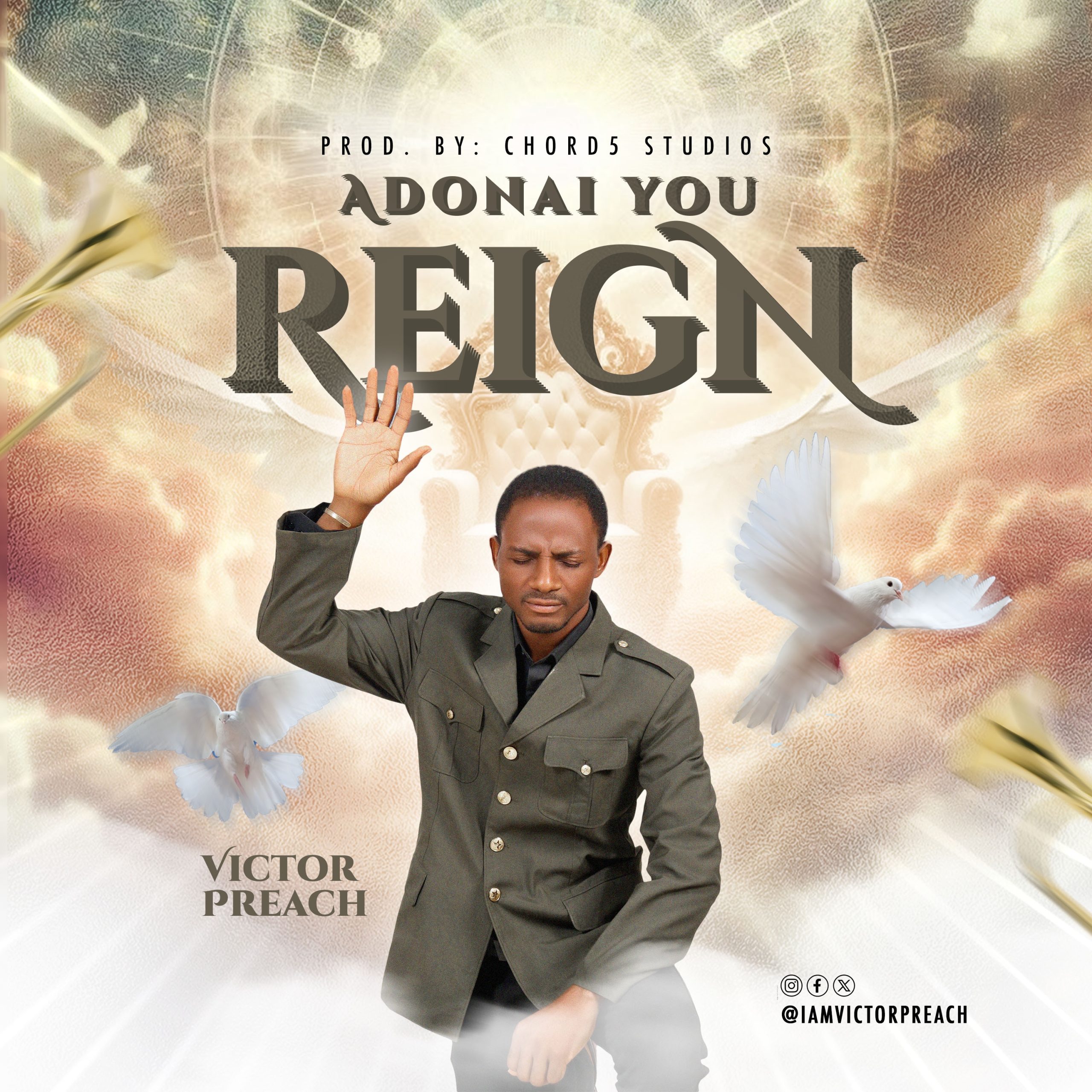 Victor Preach - Adonai You Reign * Ever Gospel