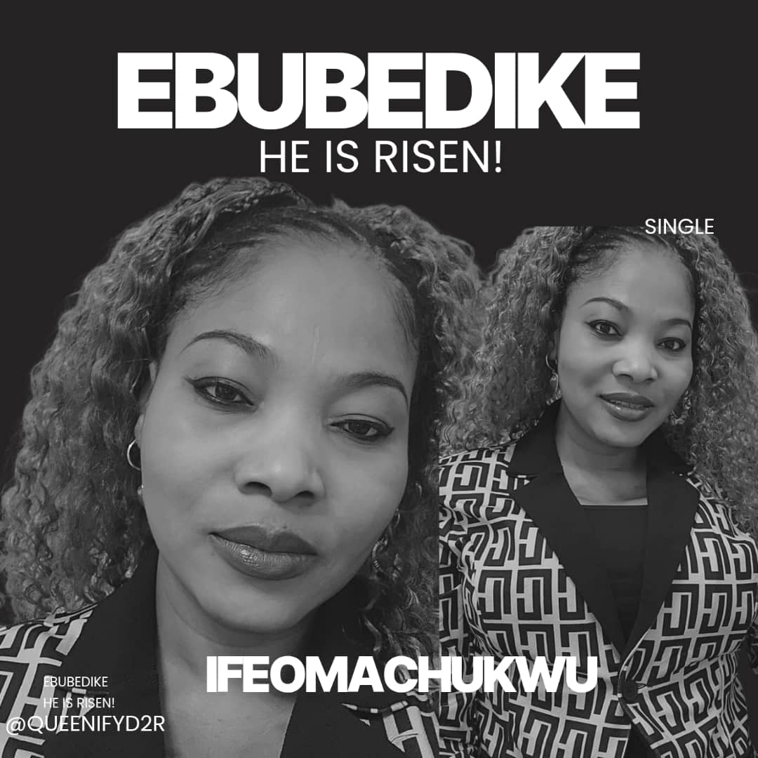MP3 DOWNLOAD: Ify – EBUBEDIKE [ +LYRICS ] * Ever Gospel